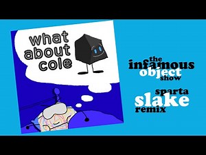 The Infamous Object Show - Sparta Slake Remix
