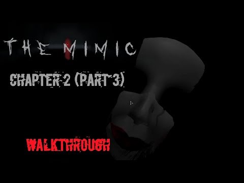 The Mimic | Chapter 2 (Part 3) | Roblox | Fullgame Walkthrough | Key Locations and Maze Guide