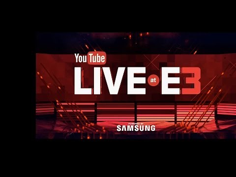 YouTube Live at E3 2016 - Full Livestream Archive