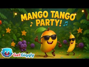 Mango Tango Party | Fun Mango Song for Kids| GetGiggly Nursery Rhymes and Kids Songs