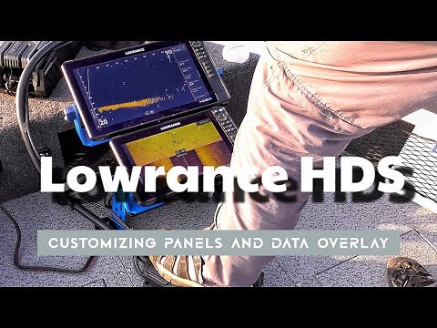 Lowrance HDS Pro Tutorial | Customizing Panels and Data Overlay