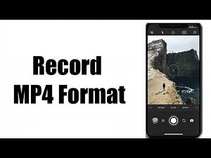 How To Record Your Video In MP4 Format On iPhone
