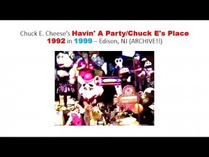 Chuck E. Cheese's Havin' A Party/Chuck E's Place 1992 in 1999 - Edison, NJ (ARCHIVE!!)