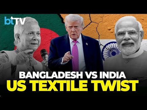 US Tariff Cut Cheers India But A Hidden Bangladesh Deal Could Flip The Textile Game