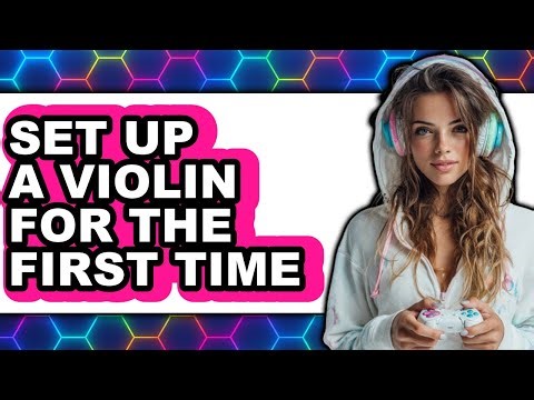 How to Set Up a Violin for the First Time (2025)