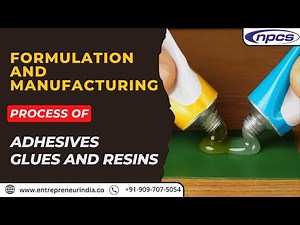 Formulation and Manufacturing Process of Adhesives, Glues and Resins.