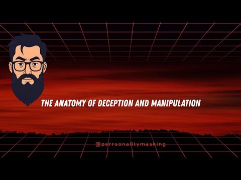 The Anatomy of Deception and Manipulation 01