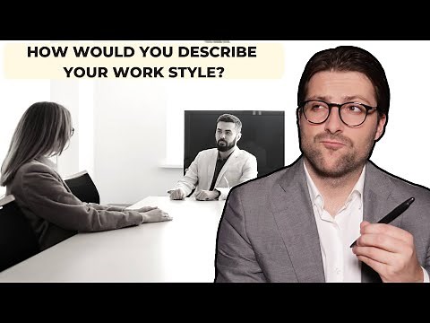 How To Answer "How Would You Describe Your Work Style?" (Best Examples) | Job Interview