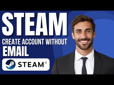 How To Make A Steam Account Without Email (New Method)