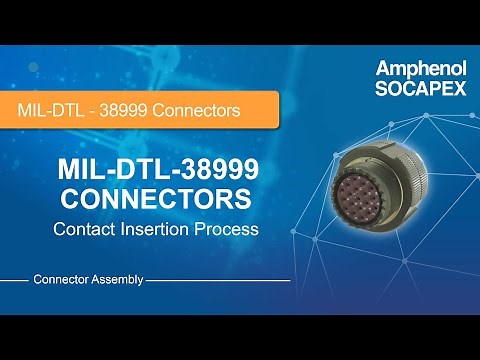 MIL-DTL-38999 Connectors - Contact Insertion Instructions