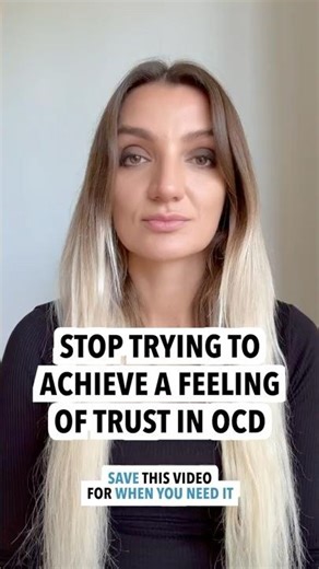 🧠 Stop Trying To Achieve a Feeling Of Trust In OCD