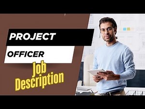 Job description of Project Officer - Roles, Responsibilities & Skills