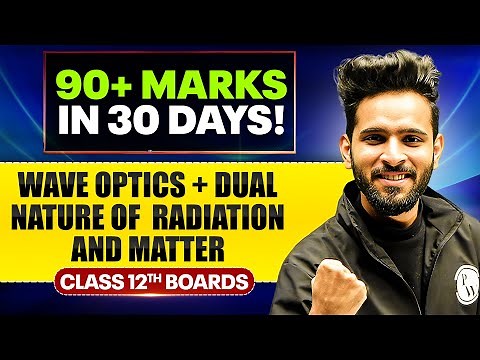 Wave Optics + Dual Nature Of Radiation And Matter - Important PYQs | Physics | Class 12th Boards 🔥