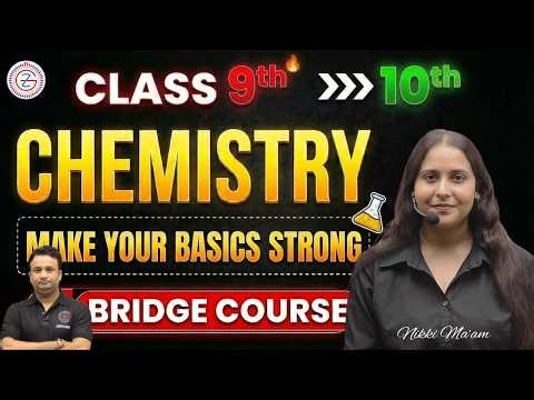 Class 10th Chemistry BRIDGE COURSE Day 1 | Make Your 10th Strong | Nikki Ma'am