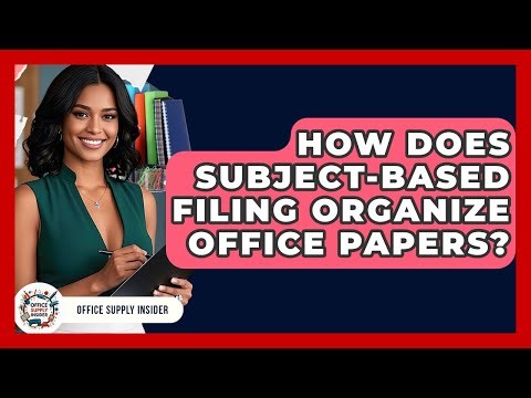 How Does Subject-based Filing Organize Office Papers? - Office Supply Insider