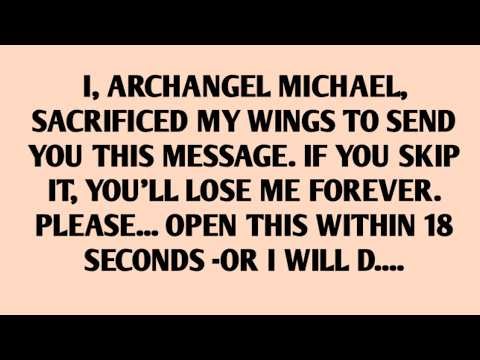 📃I, ARCHANGEL MICHAEL, SACRIFICED MY WINGS TO SEND YOU THIS MESSAGE