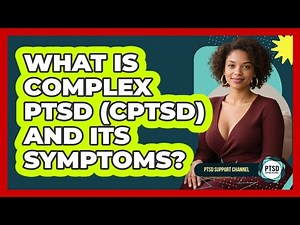 What Is Complex PTSD (cPTSD) And Its Symptoms? - PTSD Support Channel