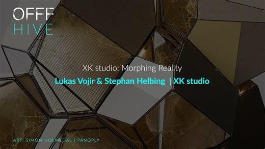 XK studio: Morphing Reality | XK studio | OFFF HIVE 2024