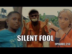 THE SILENT FOOL episode215 ( PRAIZE VICTOR COMEDY)