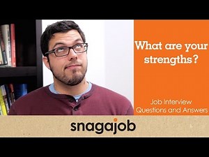 JOB INTERVIEW questions and answers (Part 4): What are your strengths?
