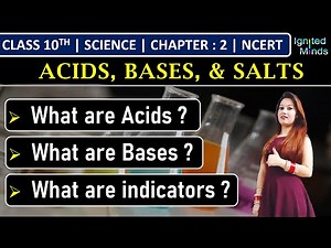 Class 10th Science | What are Acids, Bases & Indicators | Chapter 2: Acids, Bases & Salts | NCERT