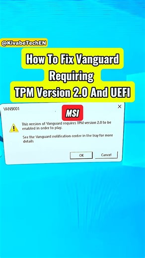 VERSION OF VANGUARD REQUIRES TPM VERSION 2.0⧸UEFI SECURE BOOT TO BE ENABLED IN ORDER TO PLAY (MSI) | Kivabe Tech