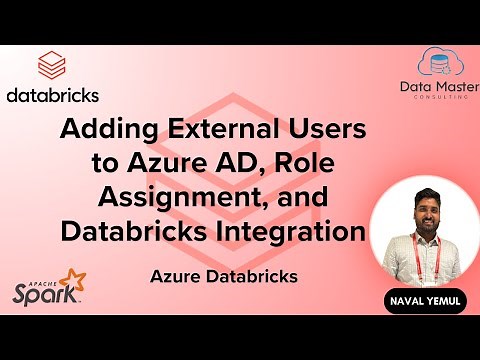 Step-by-Step Guide: Adding External Users to Azure AD, Role Assignment, and Databricks Integration