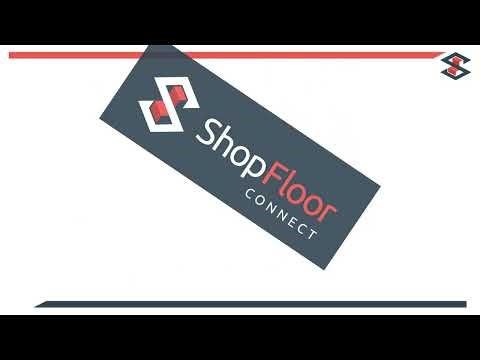 ShopFloorConnect 6 - 10 Minute Demo