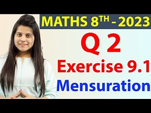Q 2 - Ex 9.1 - Mensuration - NCERT Maths Class 8th - Chapter 9, New Syllabus 2023 CBSE