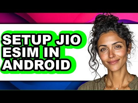 How to Setup Jio Esim in Android - Step by Step