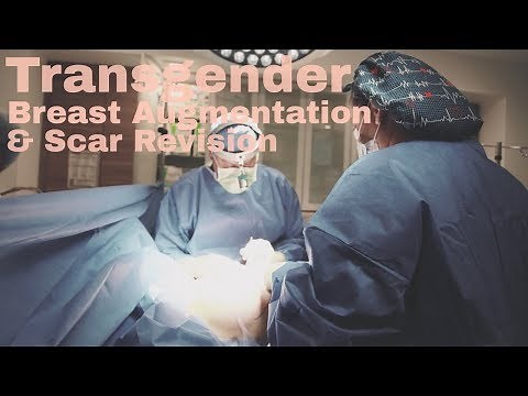 Transgender Breast Augmentation and Scar Revision