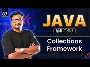 Lecture 87 - Java Collections Framework | Programming Classes | Complete Java Course
