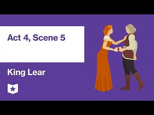 King Lear by William Shakespeare | Act 4, Scene 5