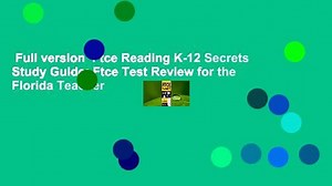 Full version Ftce Reading K-12 Secrets Study Guide: Ftce Test Review for the Florida Teacher