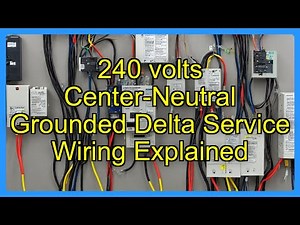 240 volts Center-Neutral Grounded Delta Service Wiring Explained