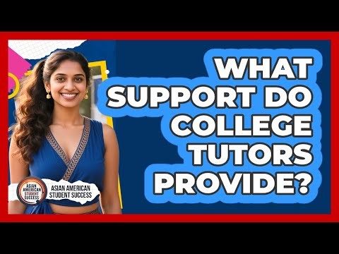 What Support Do College Tutors Provide?