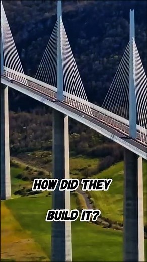 How Did They Build the Millau Viaduct? Engineering a Gravity-Defying Bridge