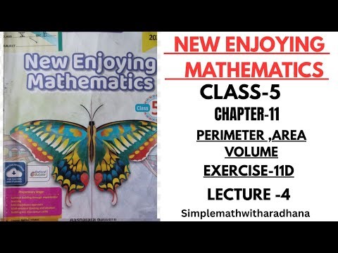 NEW ENJOYING MATHEMATICS || CLASS 5 || CHAPTER -11 || PERIMETER ,AREA, VOLUME|| EXERCISE -11D
