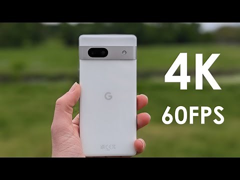 4K 60FPS Google Pixel 7a Video Sample