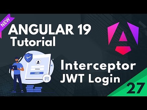 Angular 19 Tutorial | What is Interceptor | JWT login in Angular | Part 27