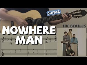 Nowhere Man / The Beatles (Guitar) [Notation + TAB]