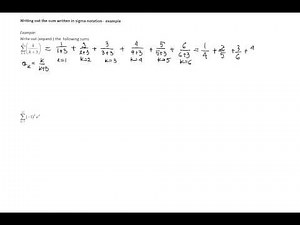 Writing out the sum given in sigma notation