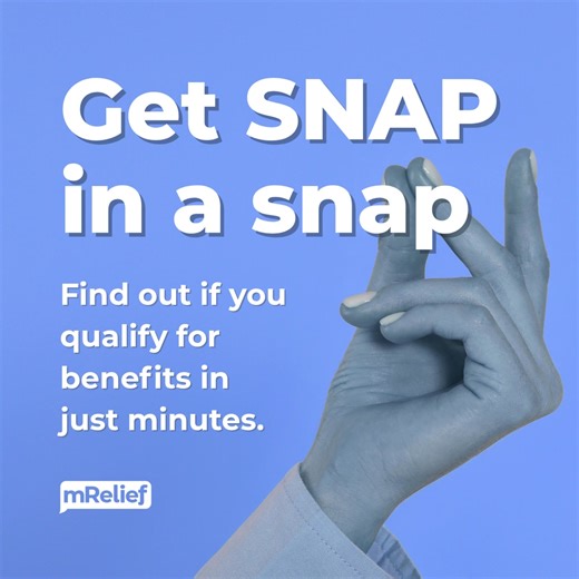 We'll help you find the best way to apply for SNAP. Our free screener tool lets you check if you qualify—and you'll get an answer in just minutes. mRelief is a registered 501(c)(3) nonprofit organization working to help people sign up for SNAP benefits. The mRelief SNAP Eligibility Screener is a free-to-use tool that users can access online by going to apply.mrelief.com or via phone by texting "Food" to 74544. Message and data rates may apply. | mRelief