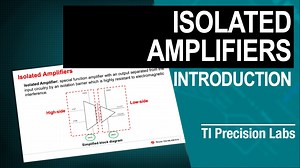 Introduction to isolated amplifiers | Video | TI.com