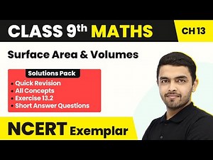 Surface Area & Volumes - Exercise 13.2/Short Ans Que Solved | Class 9 Maths Unit 13 NCERT Exemplar