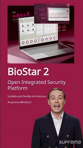 Open Integrated Security PlatformBioStar 2 l Suprema