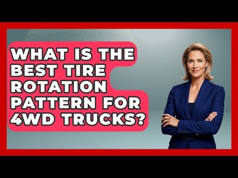 What Is The Best Tire Rotation Pattern For 4WD Trucks? - Big Truck Lovers