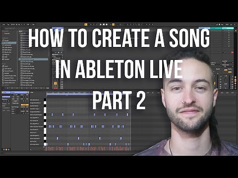 Ableton Live 10 for Beginners - How to Create a Song Part 2 (2019)
