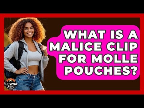 What Is A MALICE Clip For MOLLE Pouches? - Survival Skills for Everyone