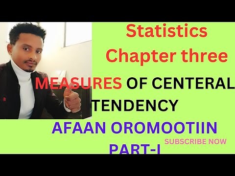 Measure of central Tendency/standard deviation/#variances/basic statistics in afaan oromoo